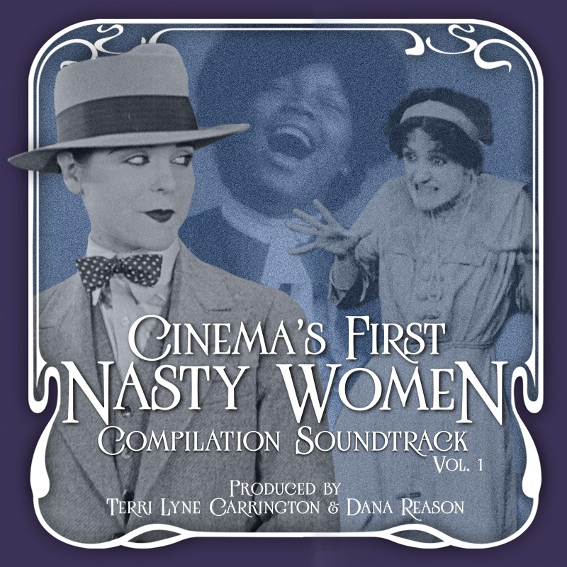 FYC: Cinema’s First Nasty Women Compilation Soundtrack Vol. 1 – Dana Reason